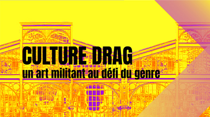Débat · Culture Drag, un art militant au défi du genre · Les Rencontres ...